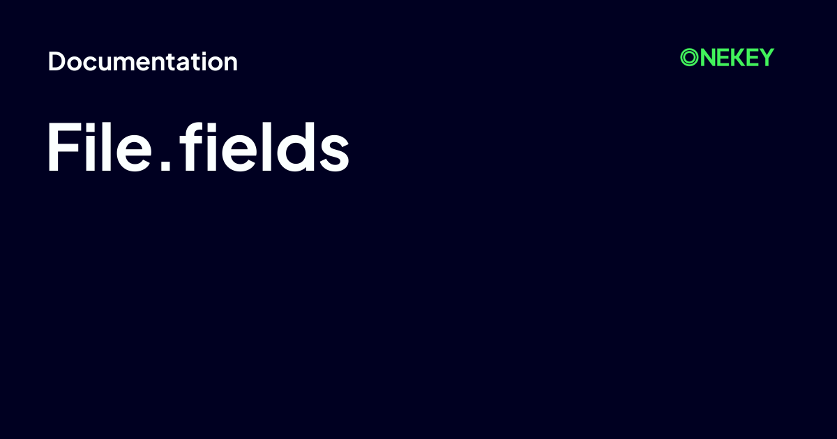 File.fields - Documentation